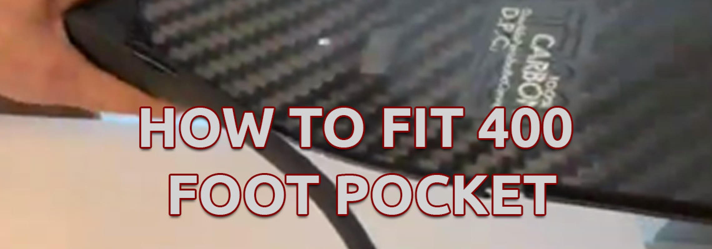 How to fit 400 foot pockets